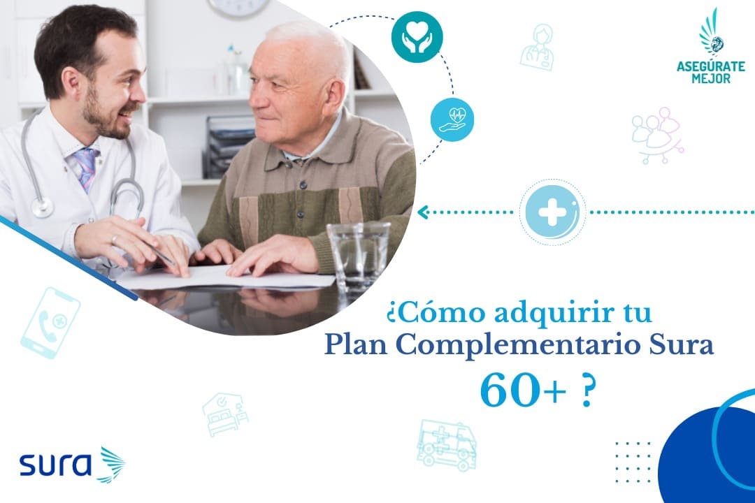 Salud adulto mayor ¿Cómo adquirir tu Plan Complementario 60+?